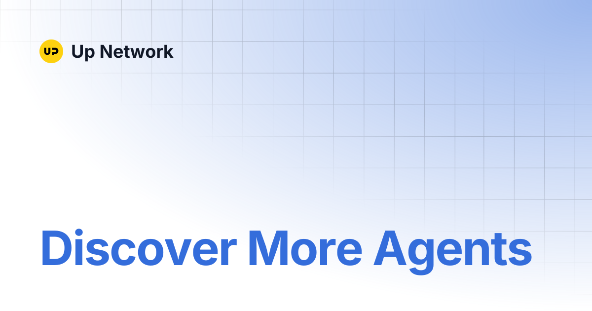 Discover More Agents | Up Network
