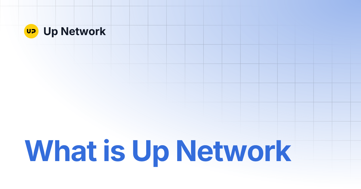 What is Up Network | Up Network